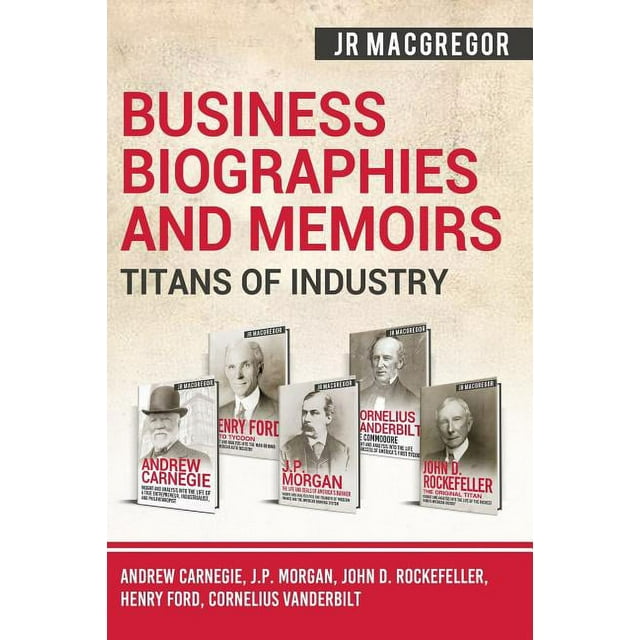 Business Biographies and Memoirs - Titans of Indus: Business ...