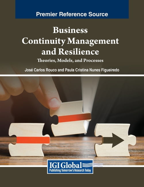 Business Continuity Management and Resilience: Theories, Models, and Processes (Paperback ...