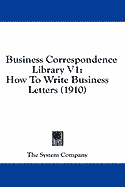 Business Correspondence Library V1 : How To Write Business Letters ...