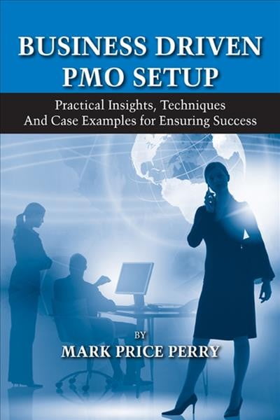 Pre-Owned Business Driven PMO Setup : Practical Insights, Techniques ...
