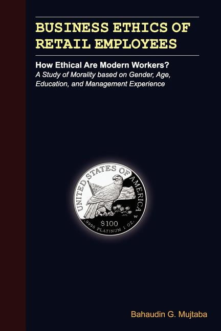 Business Ethics of Retail Employees: How Ethical Are Modern Workers ...