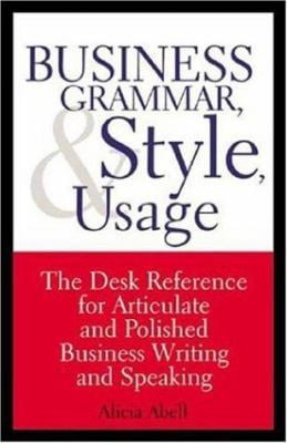 Pre-Owned Business Grammar, Style & Usage: A Desk Reference for ...