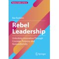 Business Guides on the Go Rebel Leadership: Unlocking Innovation ...