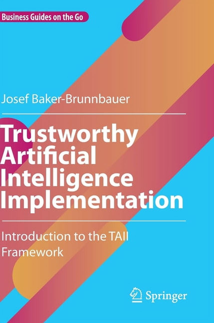 Business Guides On The Go Trustworthy Artificial Intelligence Implementation Introduction To