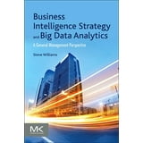 Business Intelligence Strategy and Big Data Analytics: A General ...