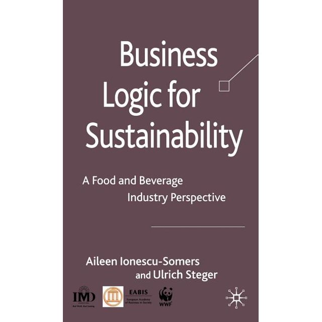 Business Logic for Sustainability: A Food and Beverage Industry ...