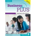 Business Plus Level 2 Student's Book : Preparing for the Workplace ...