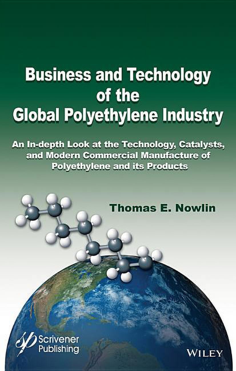 Business and Technology of the Global Polyethylene Industry: An In ...
