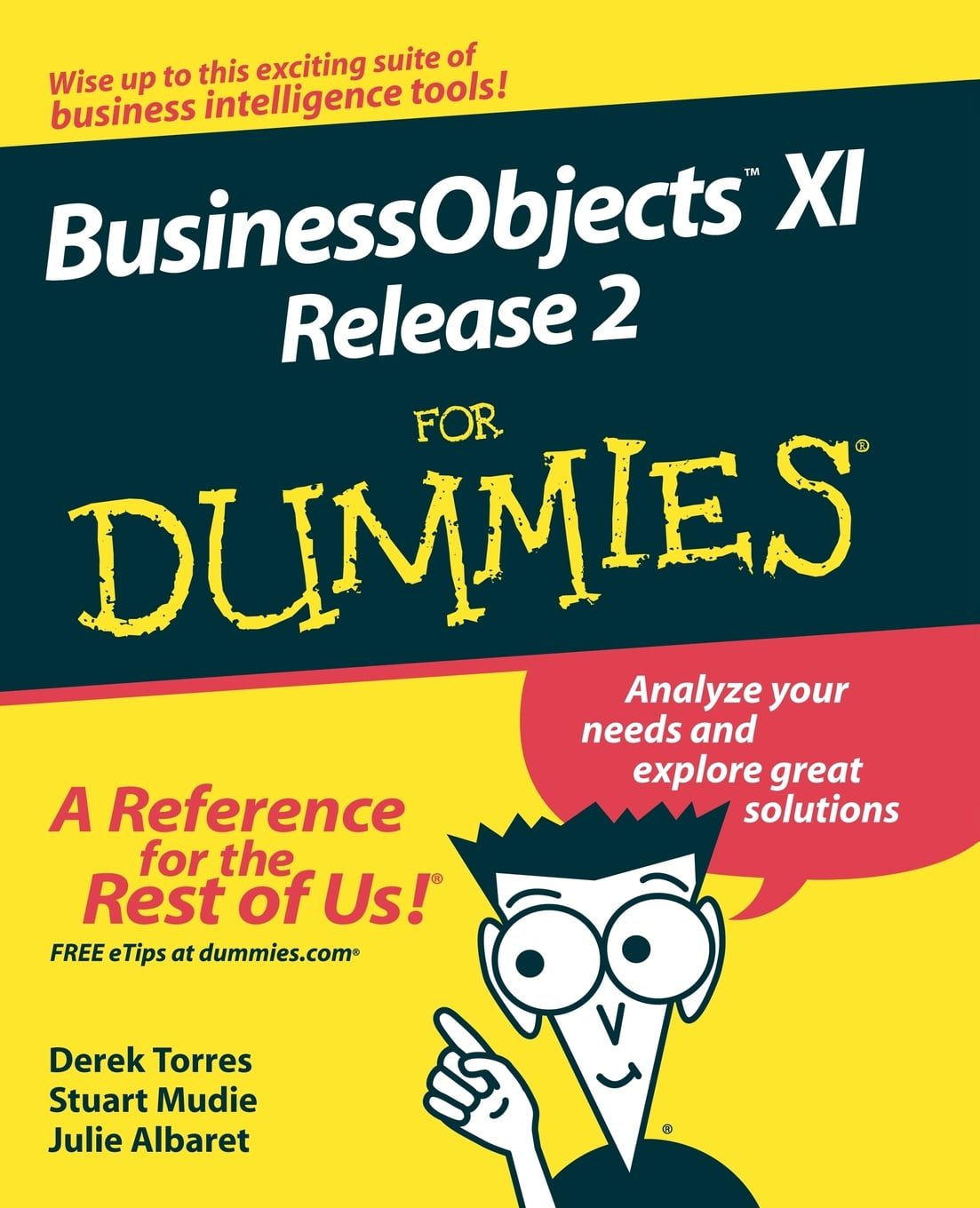 BusinessObjects XI Release 2 For Dummies Paperback 0470181125 9780470181126 Derek Torres, Stuart ...