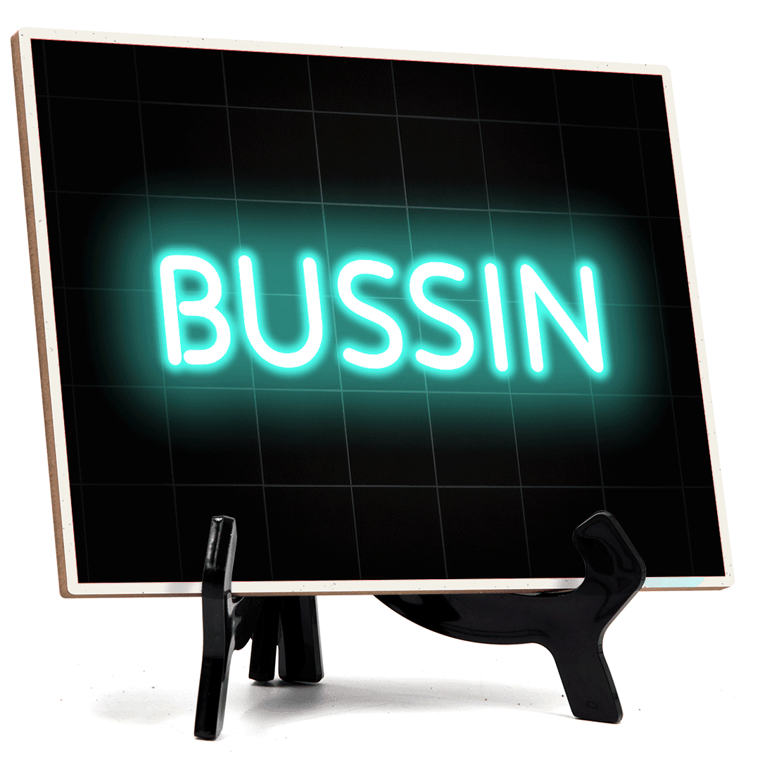 Bussin Neon Style (8x6") Table Sign With Acrylic Easel | Live Streaming ...