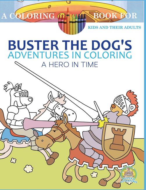 Buster the Dog's Adventures in Coloring: Buster the Dog's Adventures in ...
