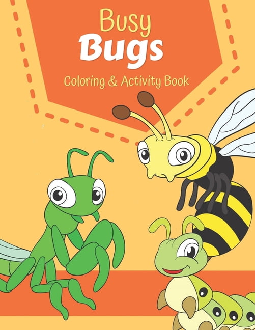 Busy Bugs Coloring & Activity Book : Coloring & activity pages with dot ...