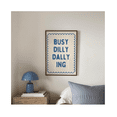 Busy Dilly Dallying Poster Preppy Apartment Art Positive Quote Art ...