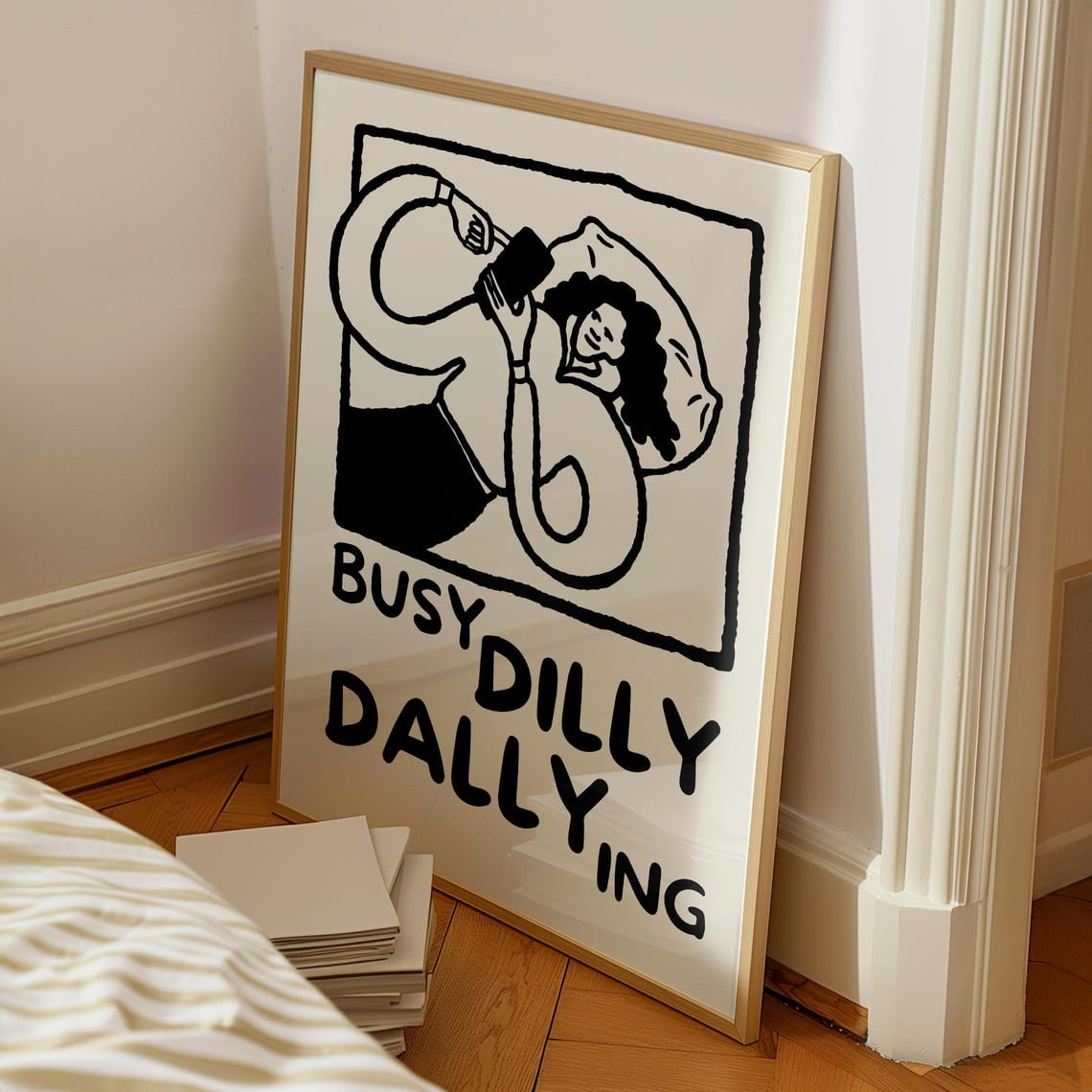 Busy Dilly Dallying Print, Funny Apartment Art, Positive Quote Art ...
