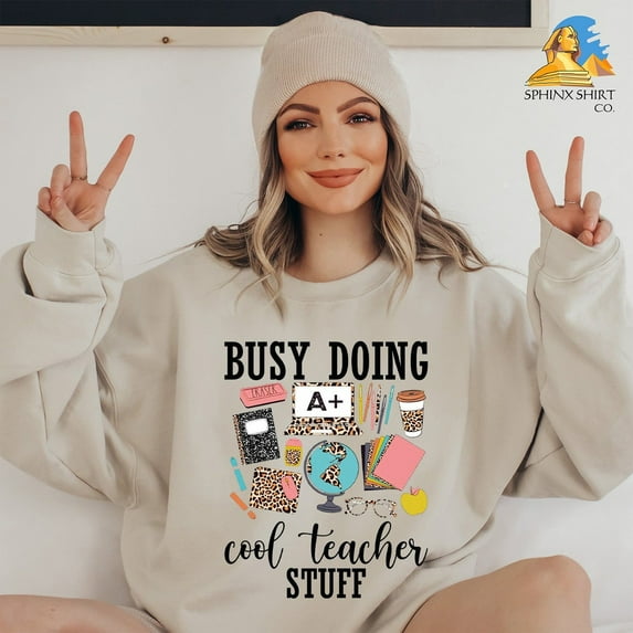 Busy Doing Cool Teacher Stuff Sweatshirt, Teacher Sweat, Teacher ...