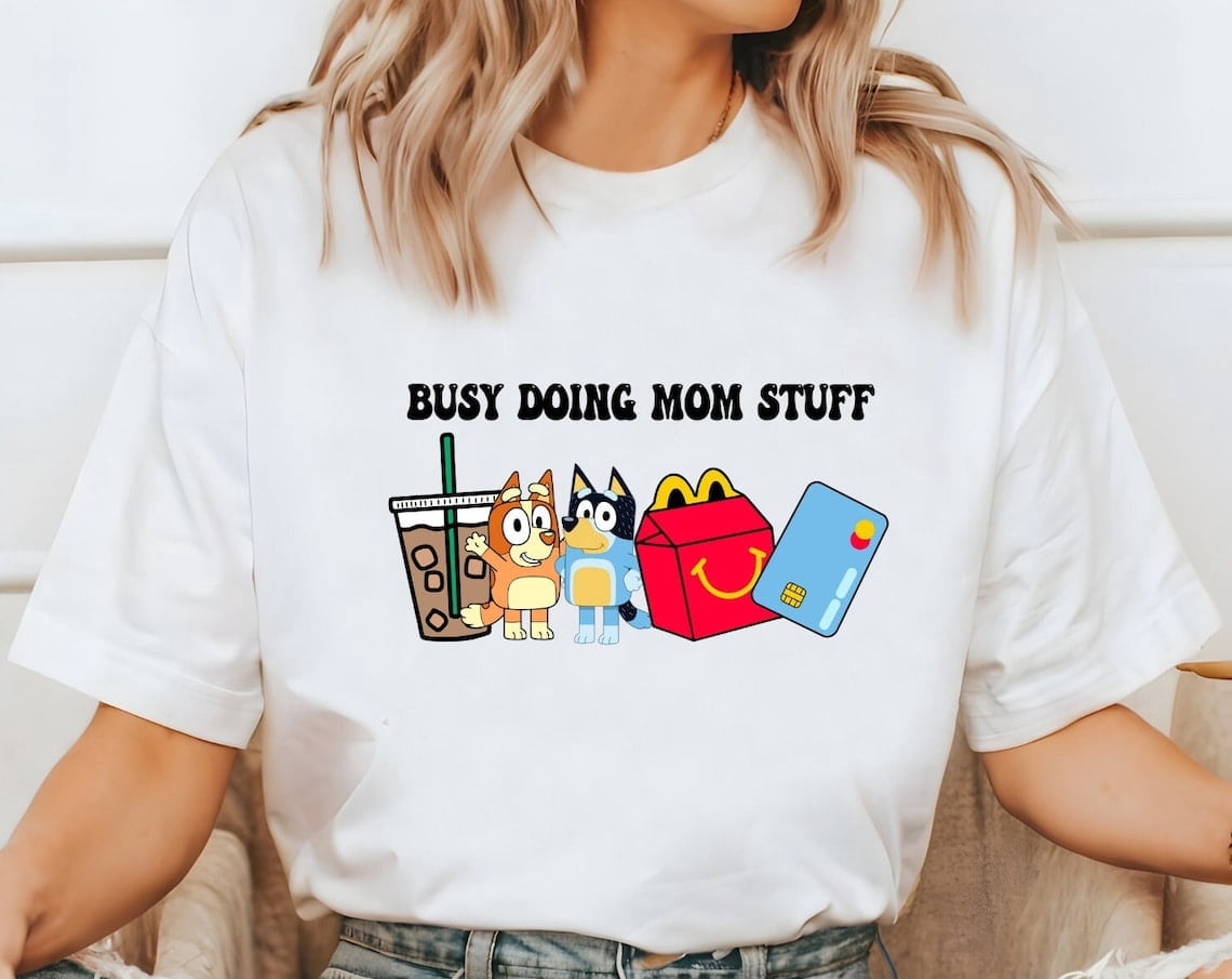 Busy Doing Mom Stuff Bluey Shirt, Bandit And Chilli Funny Kids Shirt ...