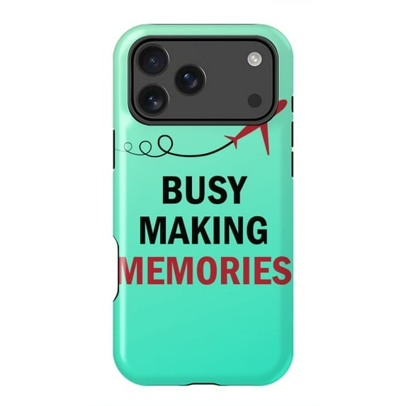 Busy Making Memories Travel Adventure Positive Quote Case for iPhone 17 ...