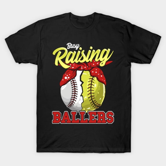 Busy Raising Ballers Baseball And Softball Mom Heartfelt Slogan Unisex ...