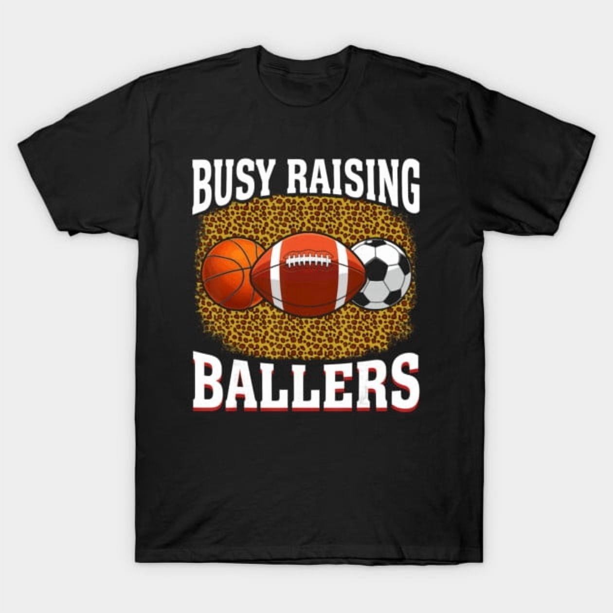 Busy Raising Ballers Sports Mom Holiday Celebration Athletic Slogan ...