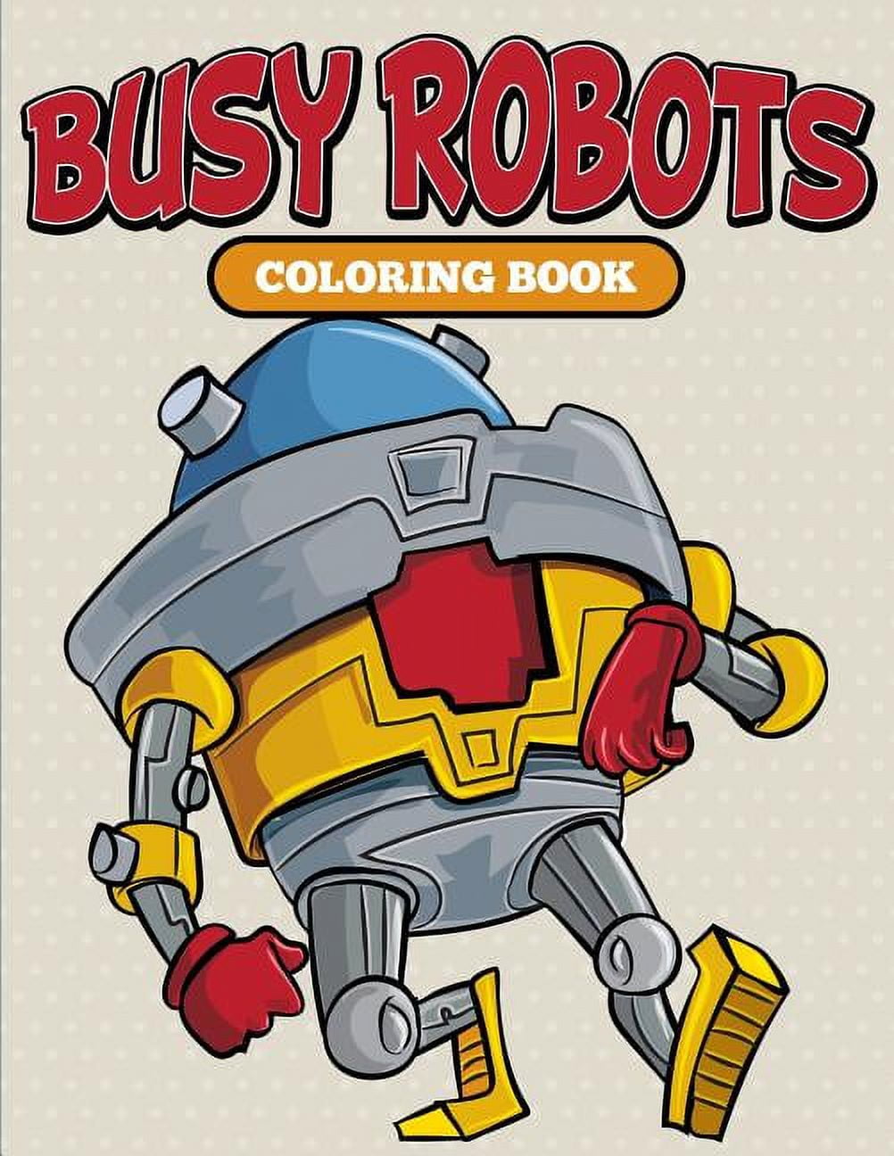 Busy Robots Coloring Book (Paperback) - Walmart.com