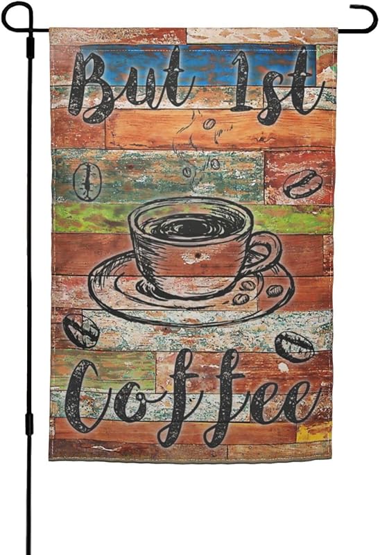 But 1st Coffee Garden Flags 12 x 18 Inch Funny Banners House Flag ...
