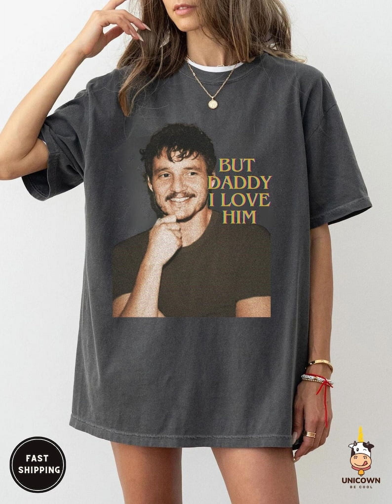But Daddy I Love Him Unisex Tshirt, Pedro Pascal Shirtless, Pedro ...
