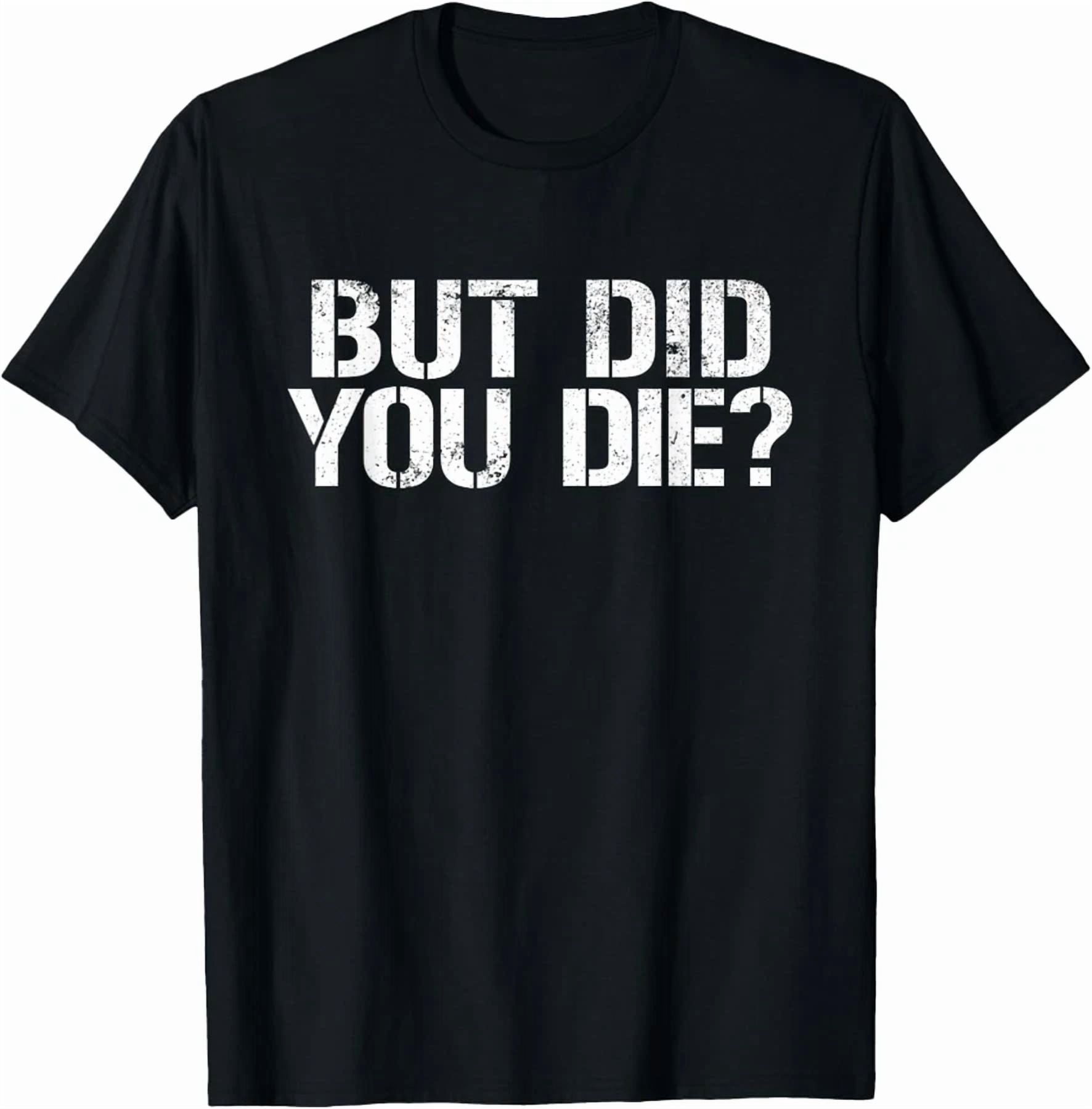 But Did You Die Workout Fitness Military Exercise Motivation Graphic ...