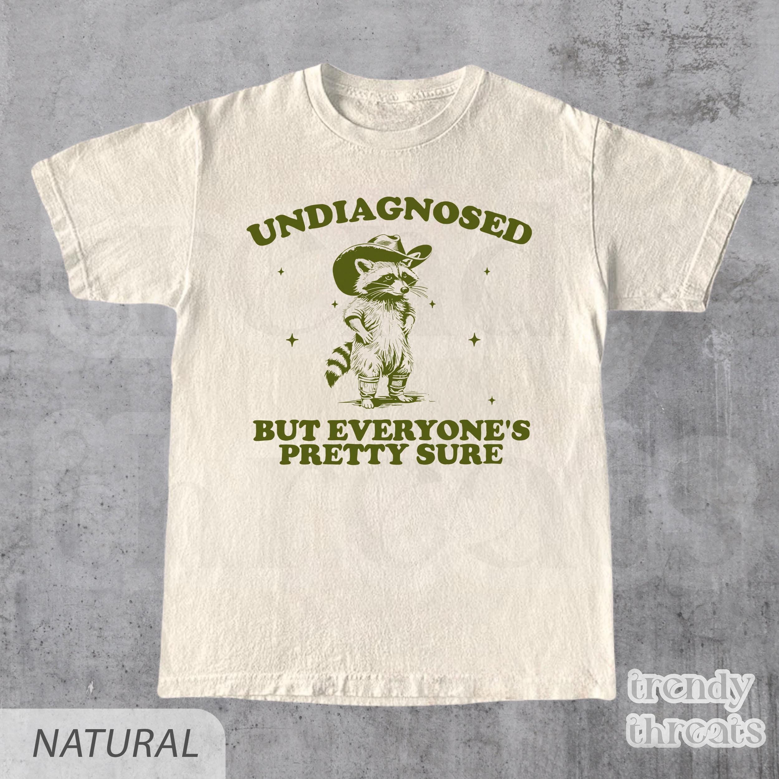 But Everyones Pretty Sure Shirt, Funny Mental Health Awareness Shirt ...