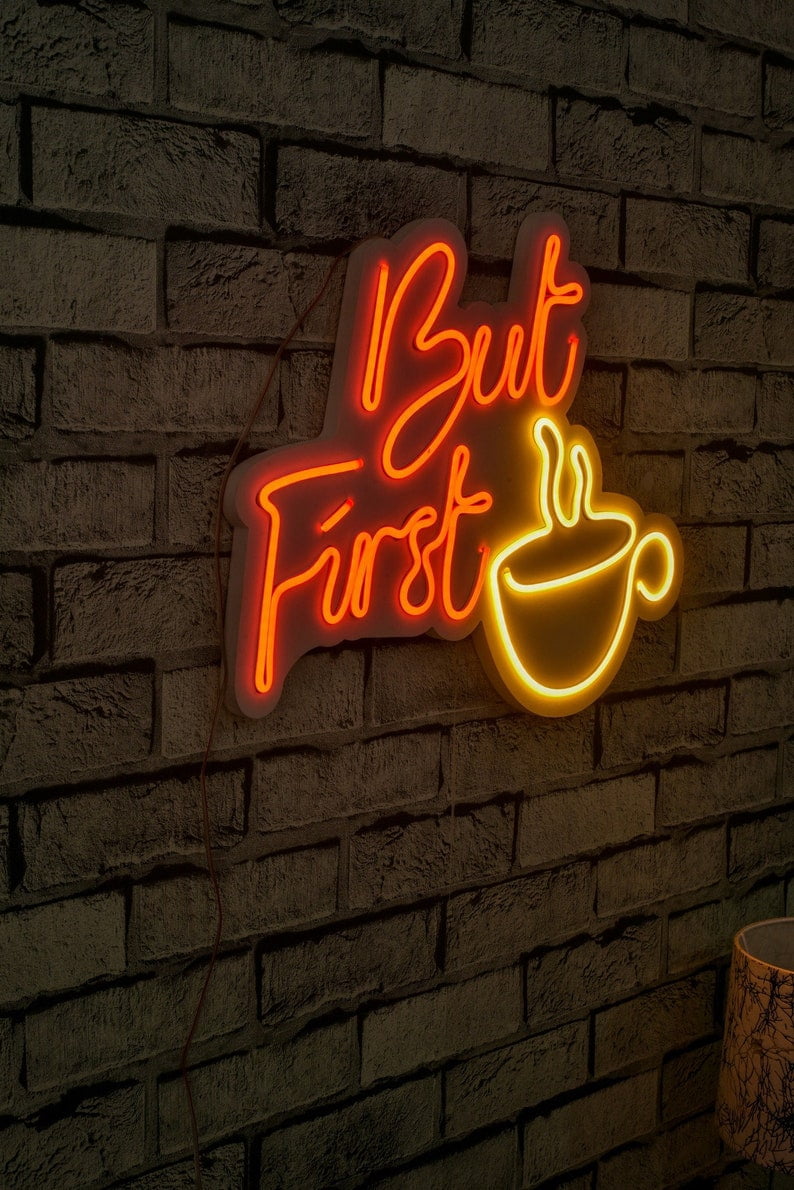 But First Coffee Neon Wall Sign Handmade Customized Led Light Decor ...