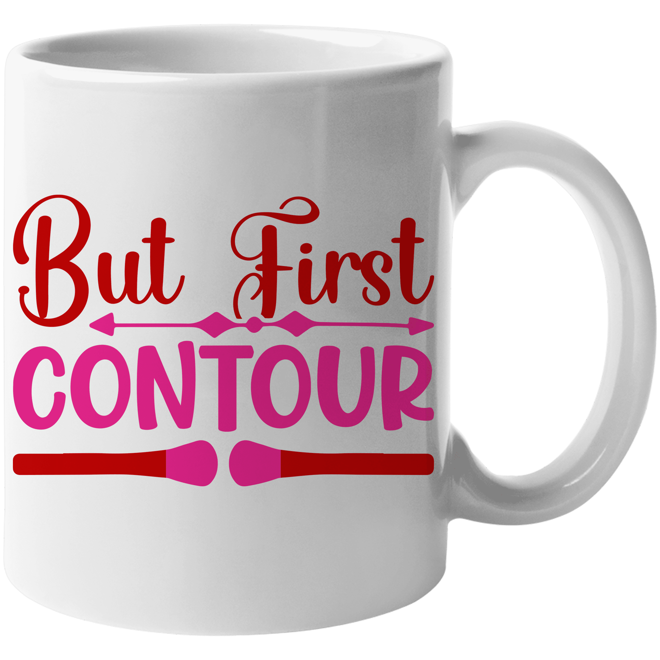 But First, Contour, Witty Beautician Quote - Beauty Themed Merch for ...