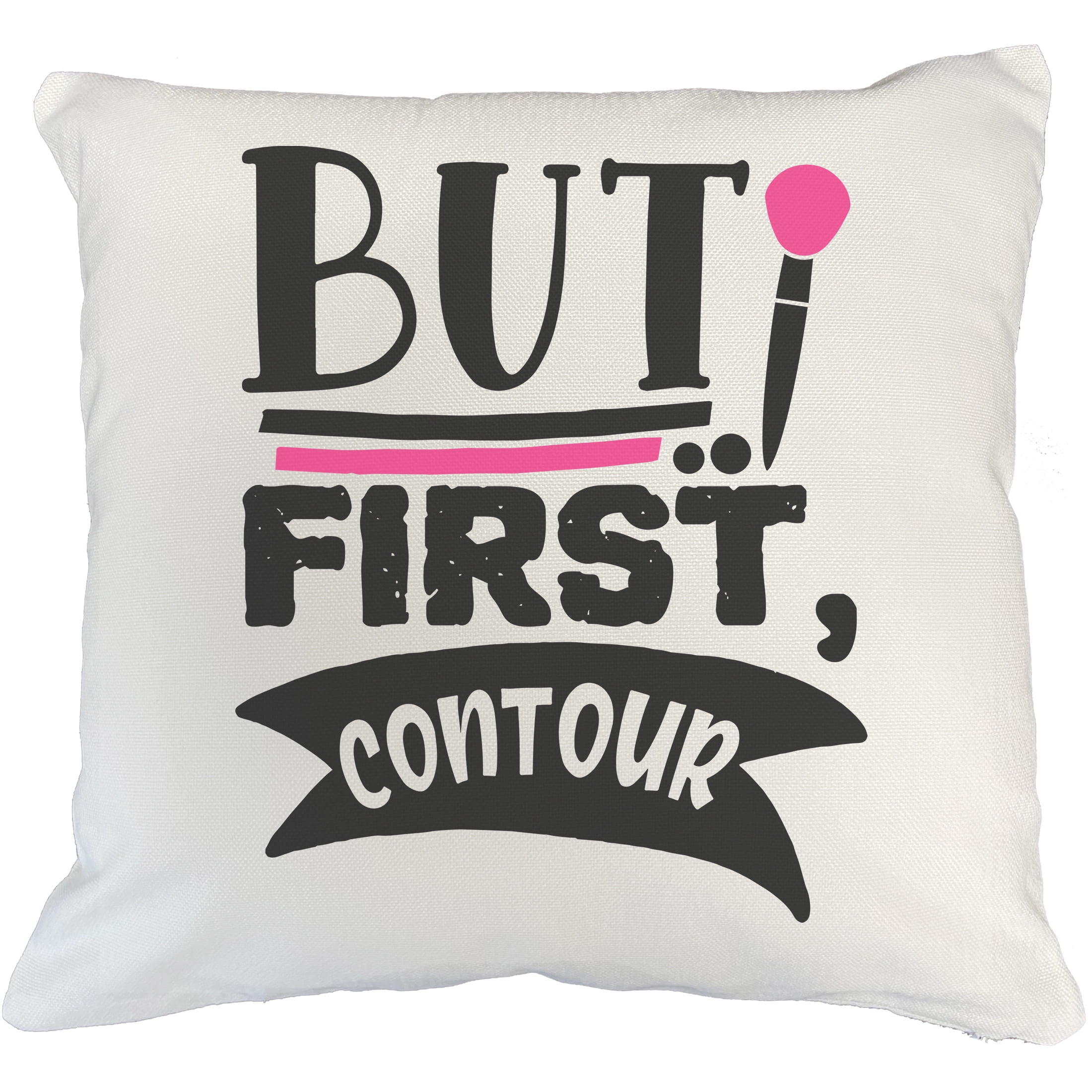 But First Contour w/ Makeup Brush Design - Beauty Themed Merch for ...