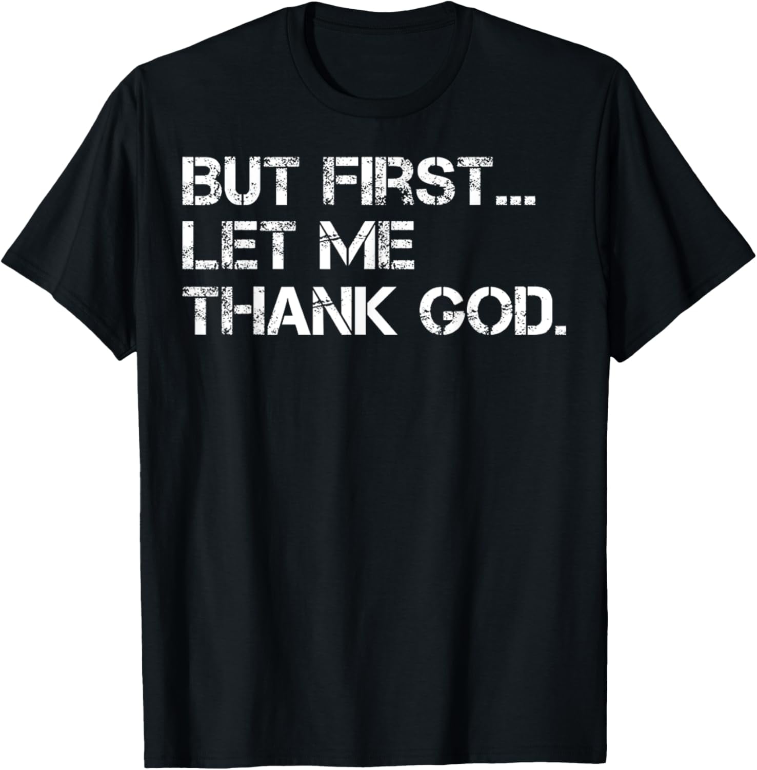 But First Let Me Thank God Vintage Christian Religious Quote T-Shirt ...