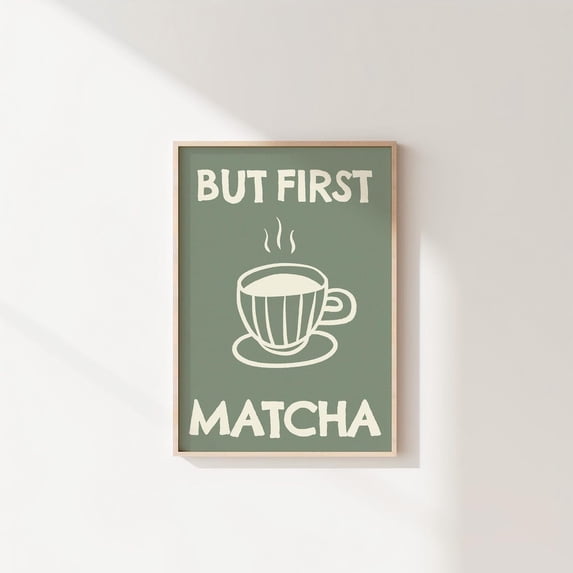 But First Matcha Poster, Deep Green Kitchen Wall Art Dorm Decor, Matcha ...
