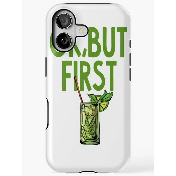 But First Mojito Fun Drinking Quote Phone Case for iPhone 17 16 15 14 ...