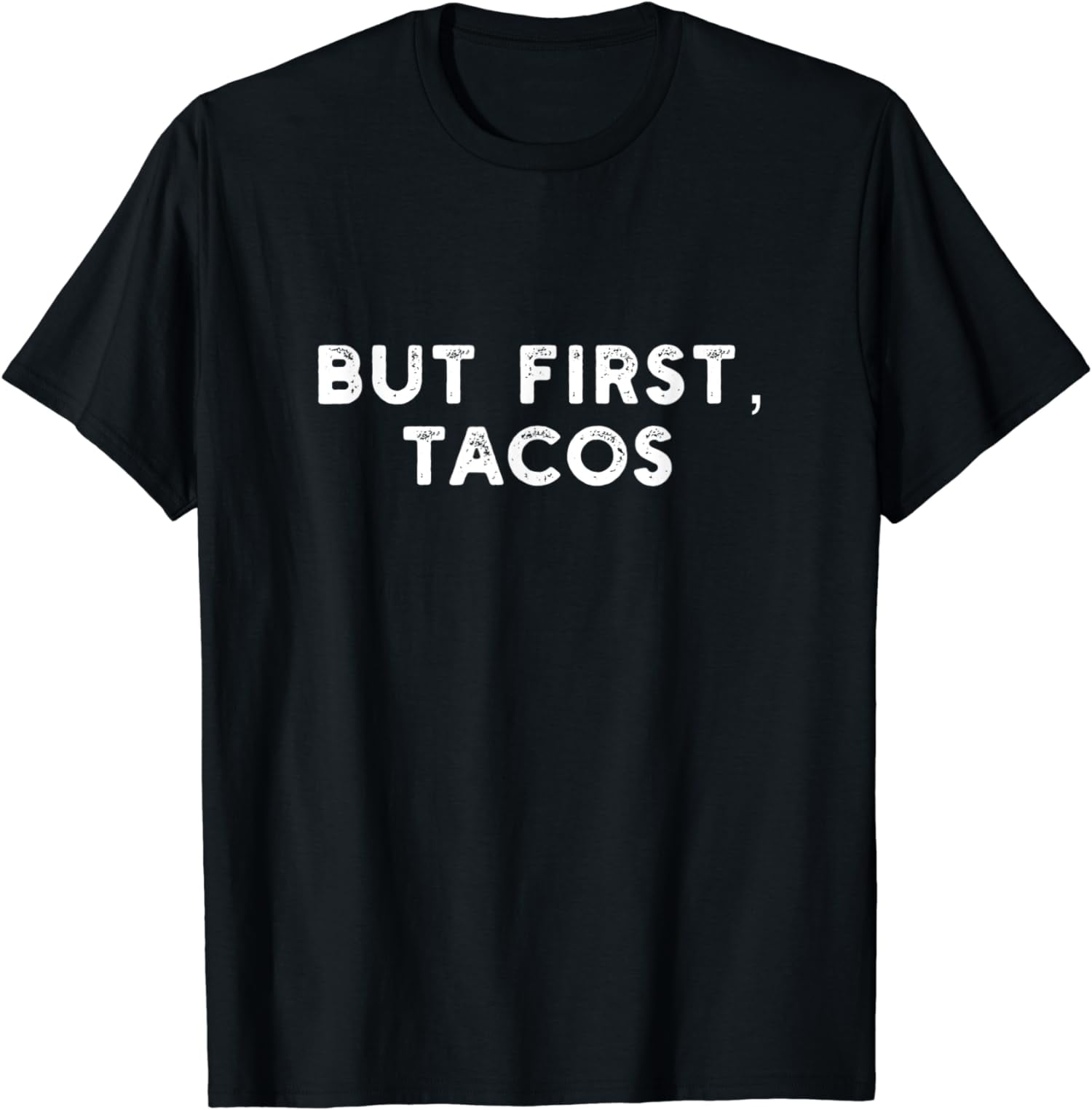 But First Tacos Taco Tuesday Cinco de Mayo T-Shirt - Walmart.com