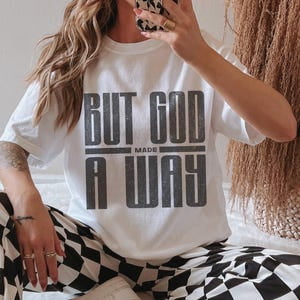 But God Made A Way Unisex T-Shirt – Christian Faith Tee, Inspirational ...