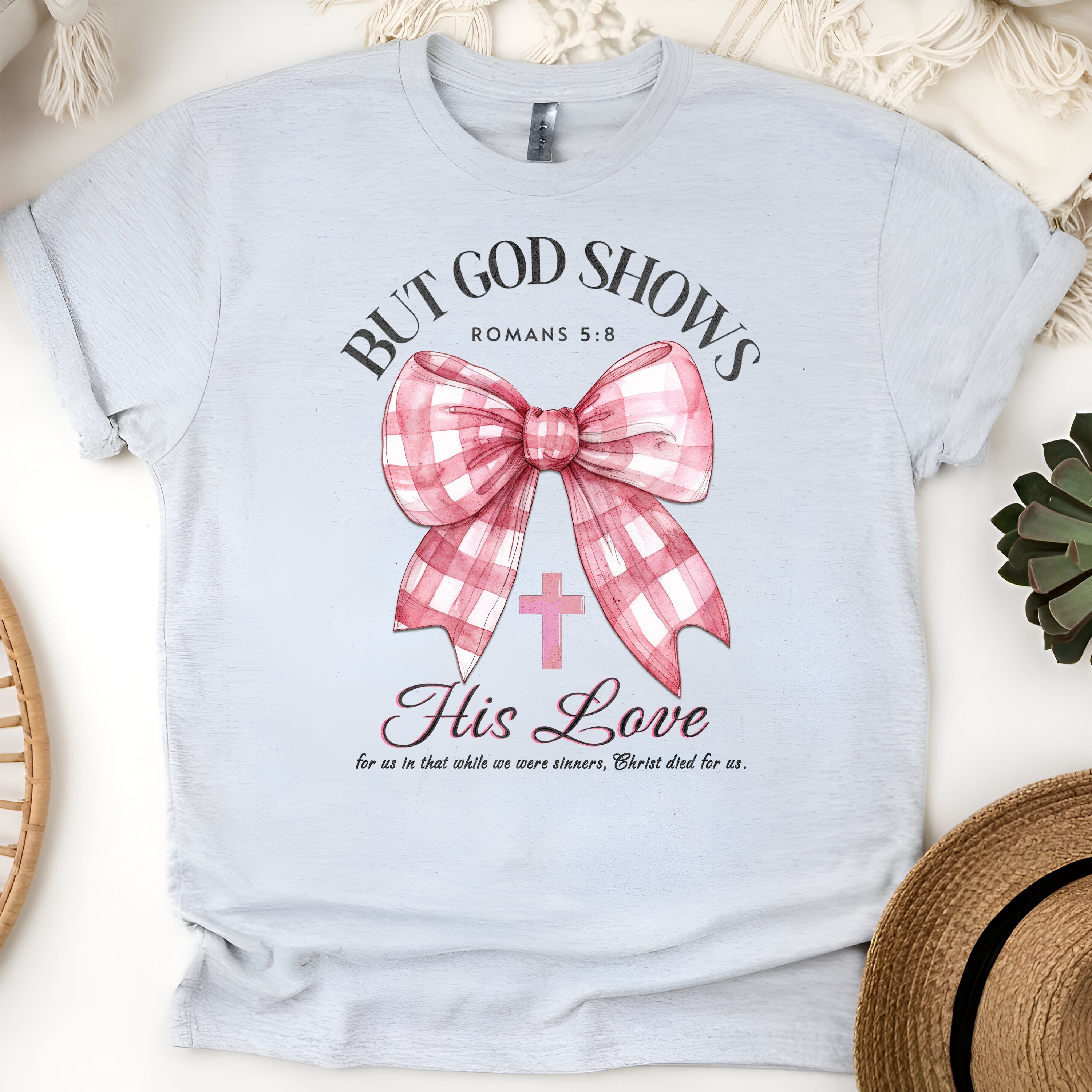 But God Shows His Love T-Shirt, Romans 5:8 Bible Verse Tee with Pink ...