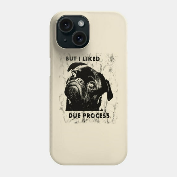 But I Liked Due Process Funny Law Humor Compatible Phone Case for ...