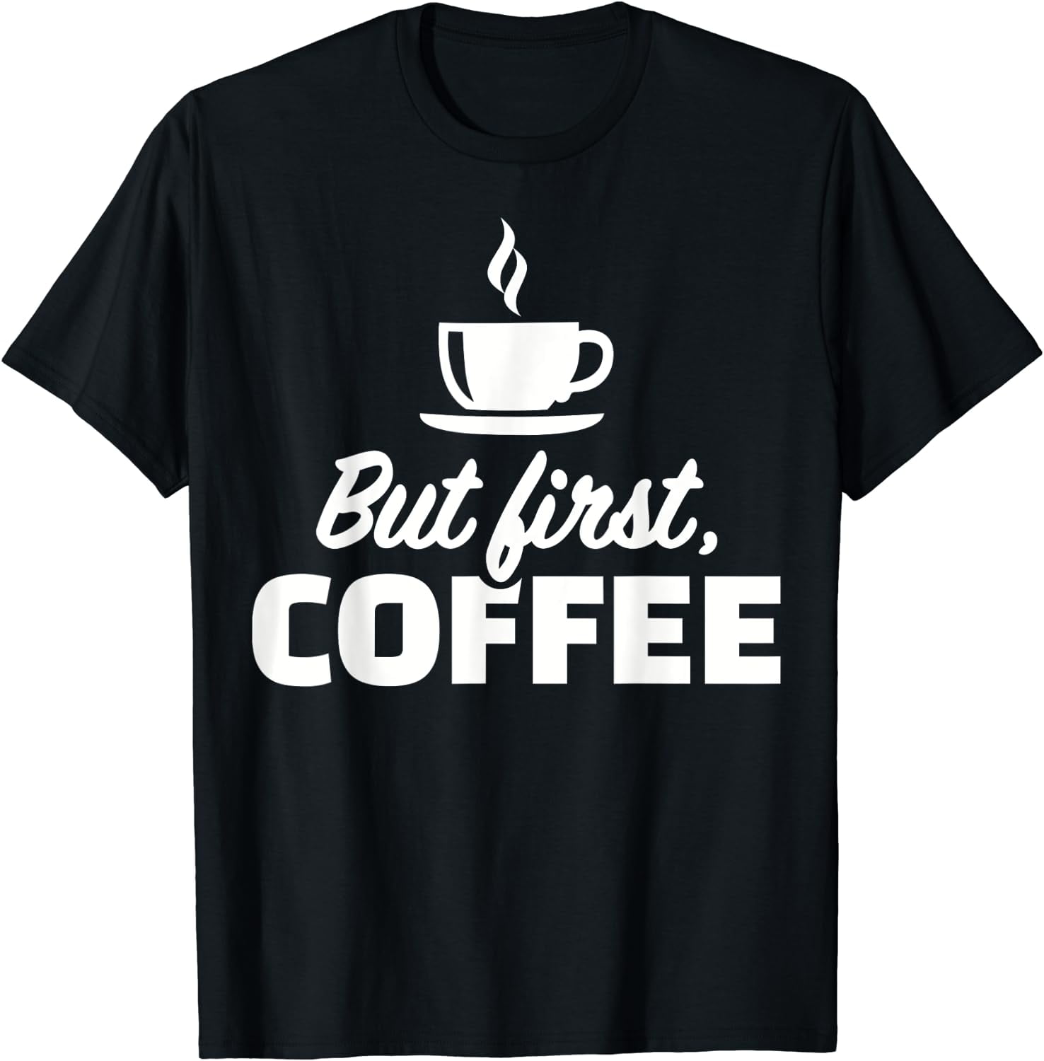 But first coffee T-Shirt - Walmart.com