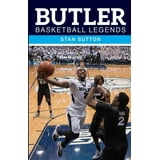 Butler Basketball Legends, (Paperback) - Walmart.com