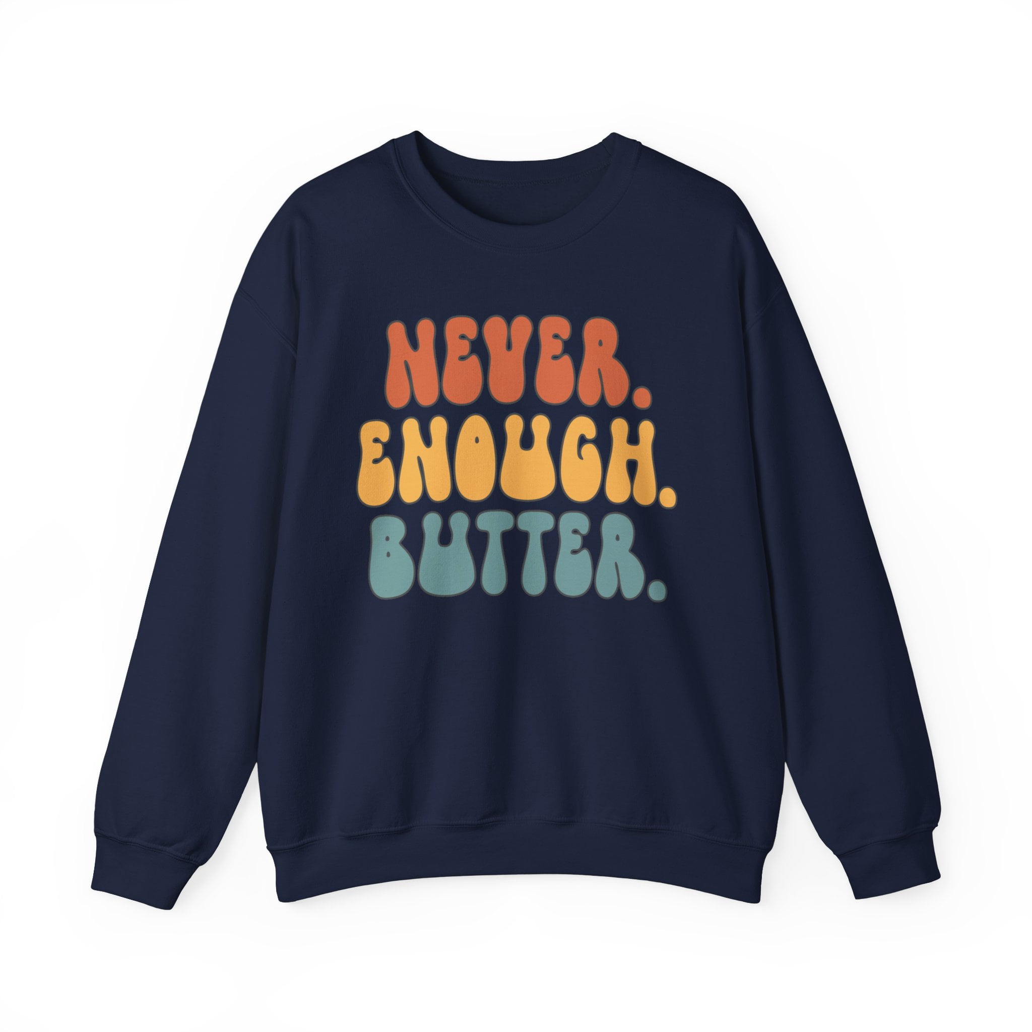 Butter Sweatshirt Gifts Crew Neck Shirt Long Sleeve Unisex - Walmart.com