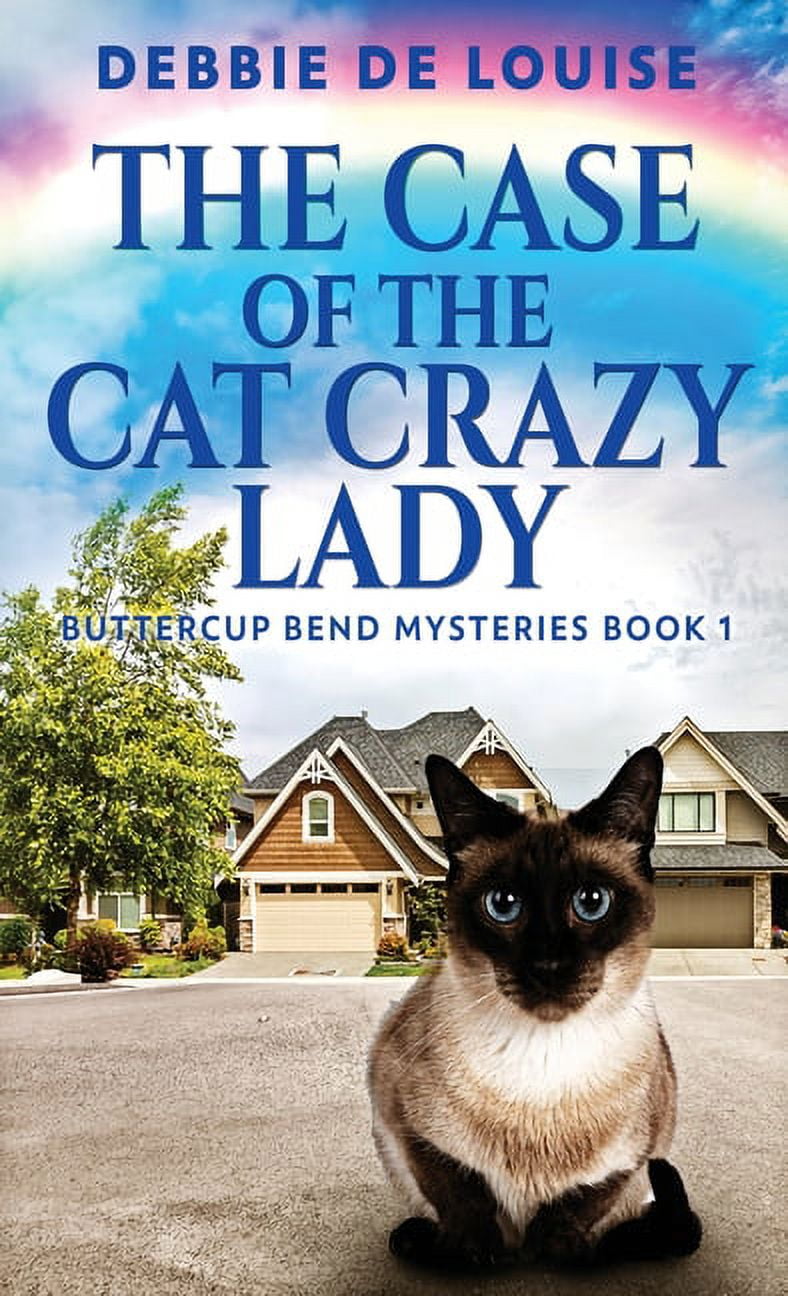 Buttercup Bend Mysteries The Case Of The Cat Crazy Lady, Book 1 ...