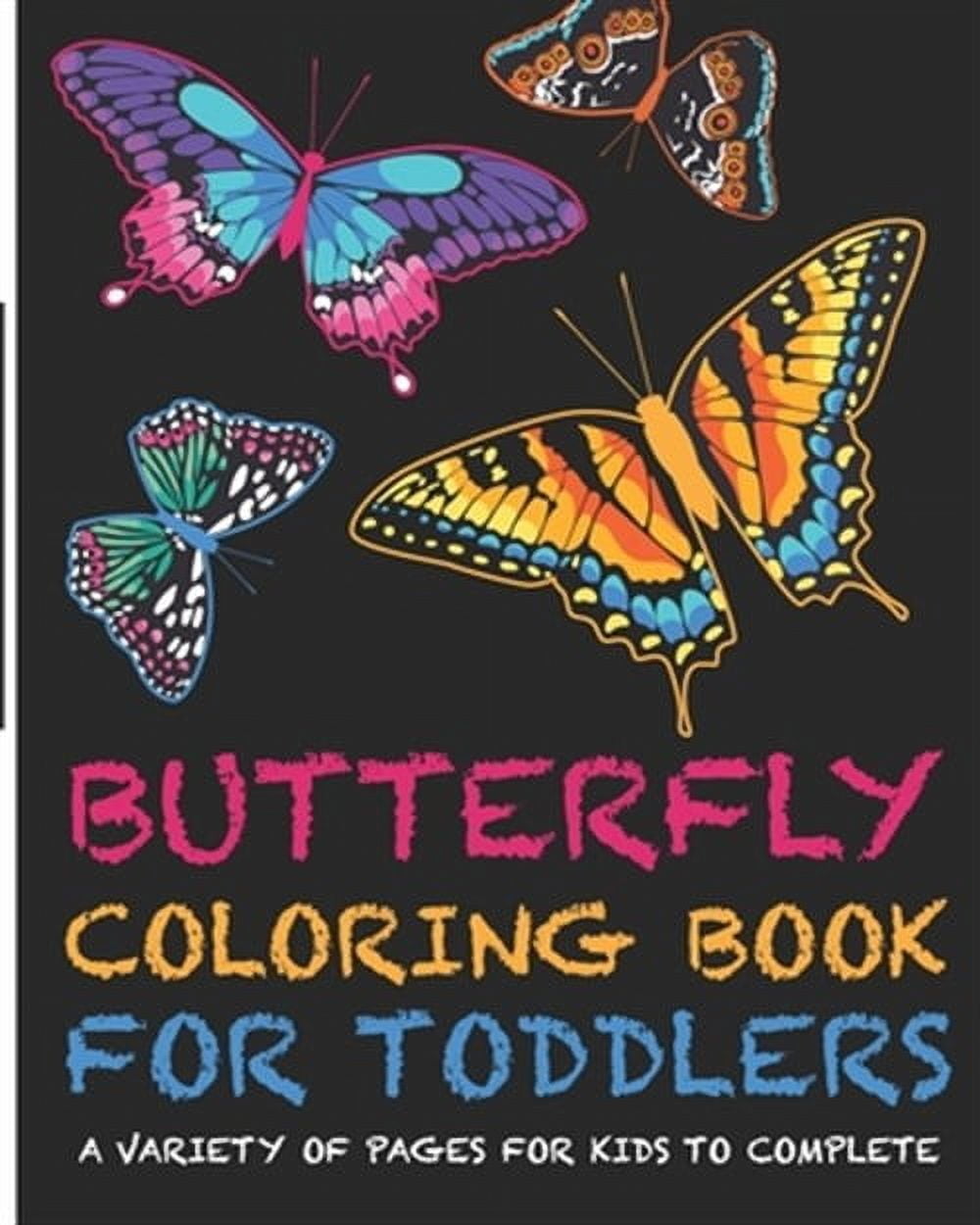 Butterflies: Butterflies Coloring Book For Toddlers! A Variety Of Pages ...