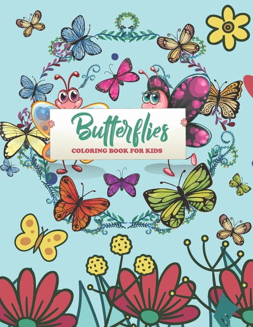 Butterflies Coloring Book For Kids : An Butterfly Coloring Book with ...