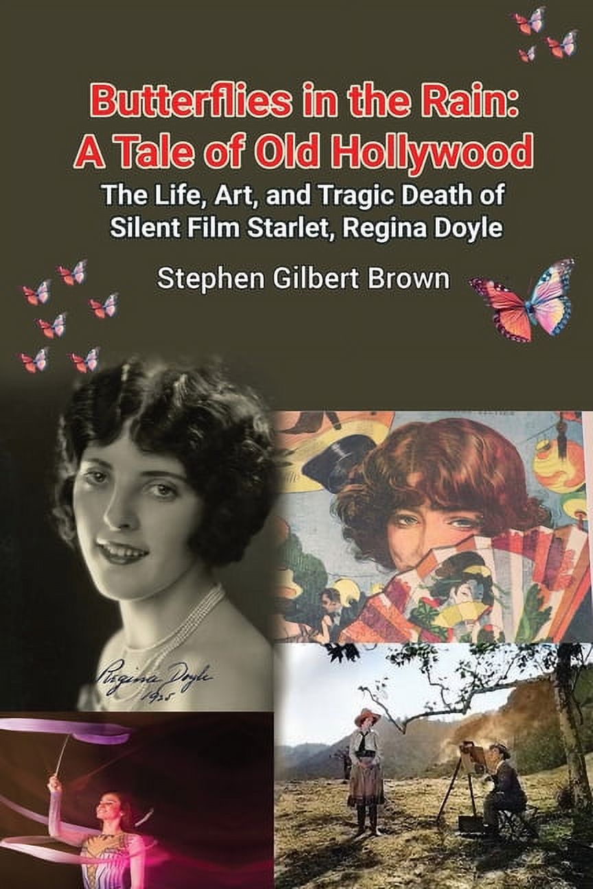 Butterflies in the Rain: A Tale of Old Hollywood - The Life, Art, and ...