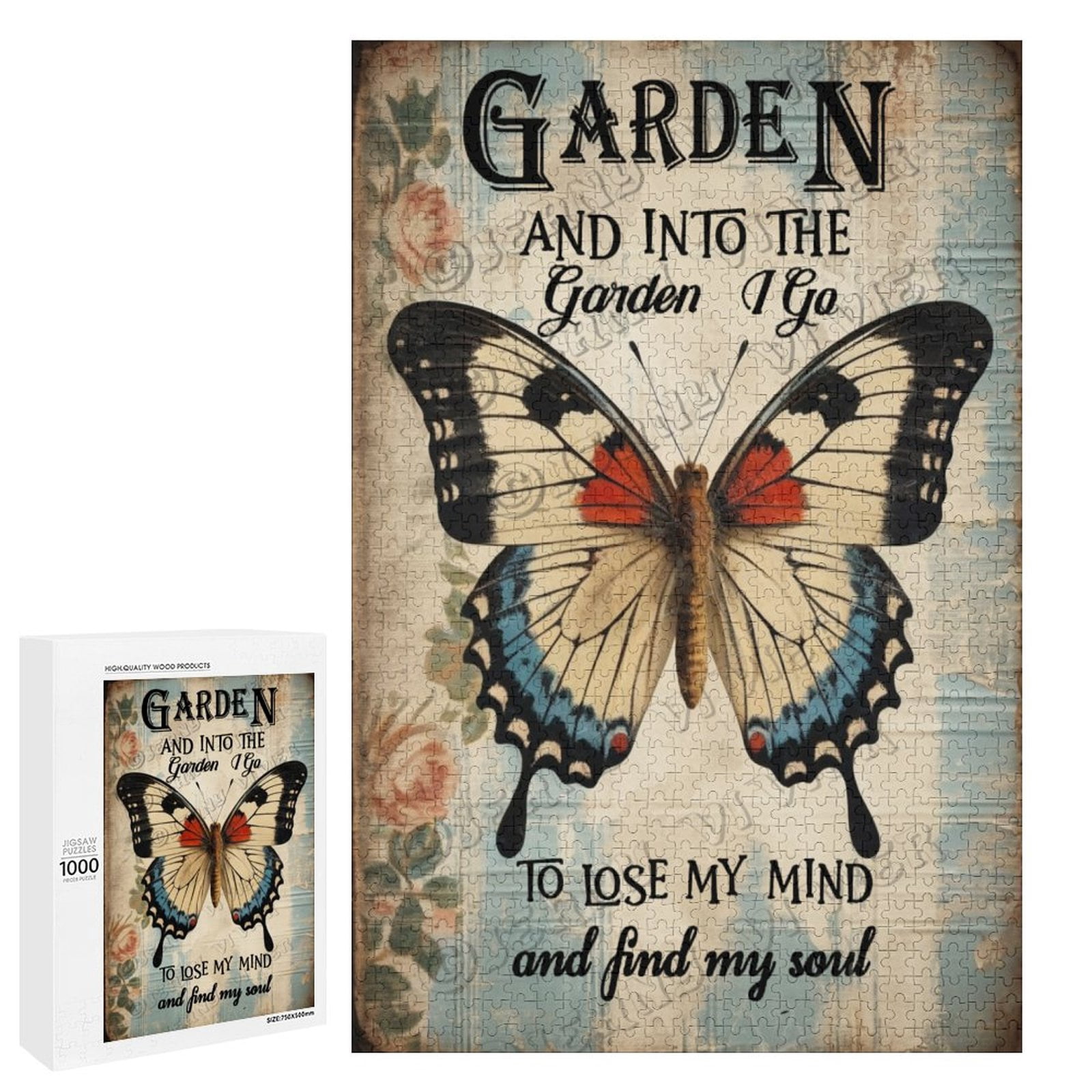 Butterfly And Into The Garden I Go To Lose My Mind And Find My Soul ...