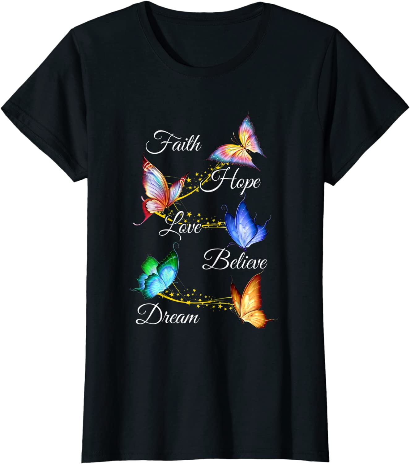 Butterfly Faith Hope Love Believe Dream T-Shirt Women Tops - Walmart.com