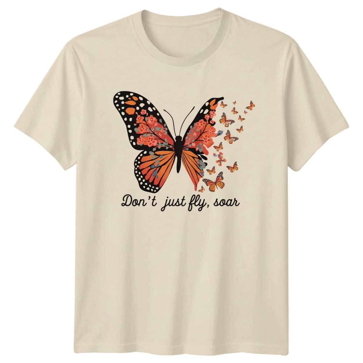 Butterfly Floral Art 'Don't Just Fly Soar' Nature T-Shirt - Walmart.com