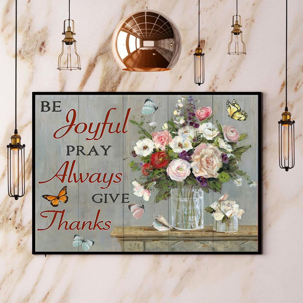 Butterfly Flower Be Joyful Pray Always Give Thanks Paper Poster No ...