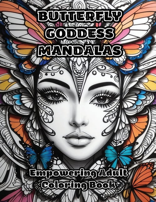 Butterfly Goddess Mandalas: Empowering Adult Coloring Book, (Paperback ...